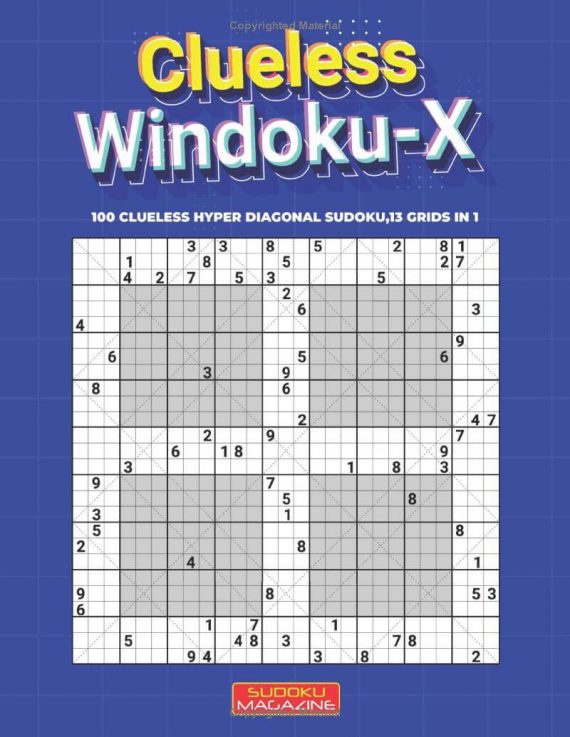 Clueless Windoku-X: 100 Clueless Hyper Diagonal Sudoku,13 grids in 1 ...