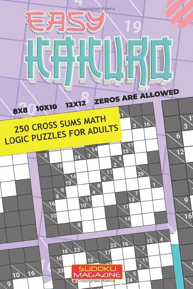 Easy Kakuro: 250 Cross Sums Math Logic puzzles for adults – Sudoku Magazine