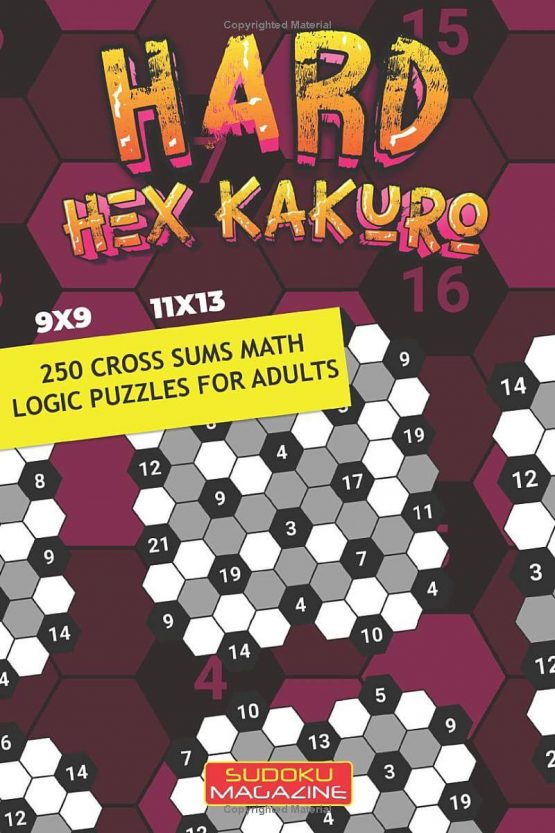 Hard Hex Kakuro: 250 Cross Sums Math Logic puzzles for adults – Sudoku ... Hard Hex Kakuro: 250 Cross Sums Math Logic puzzles for adults – Sudoku ...