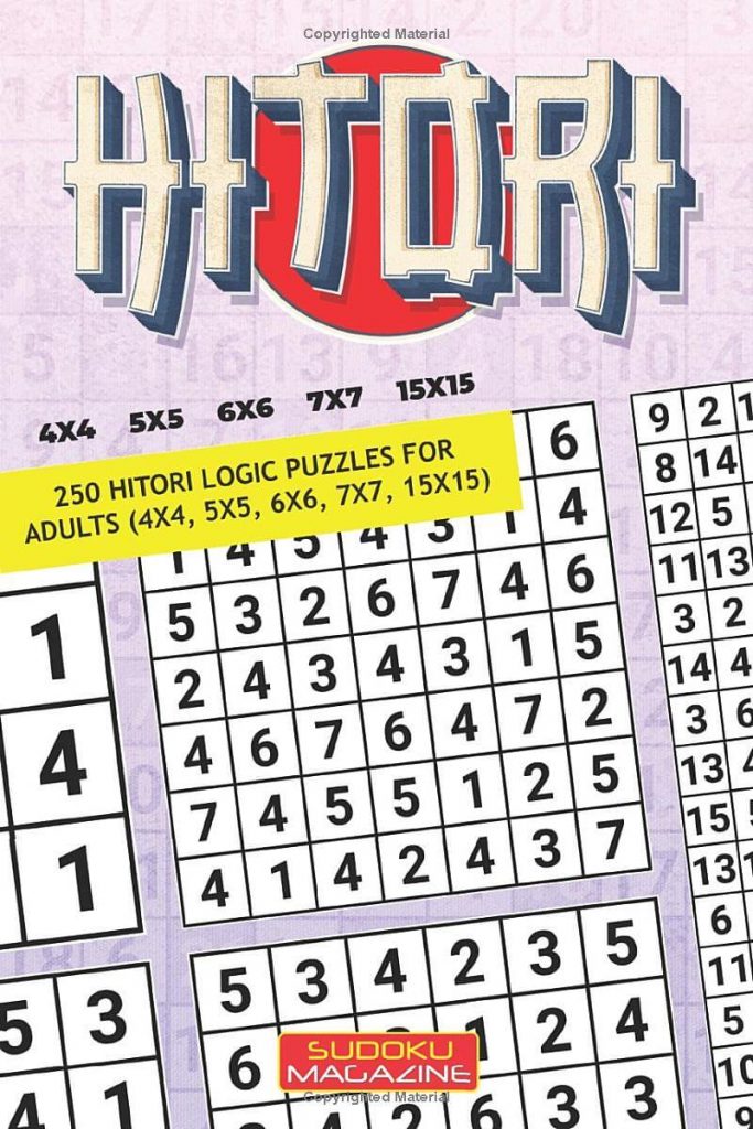 Hitori: 250 Hitori Logic puzzles for adults (4×4, 5×5, 6×6, 7×7, 15×15 ...